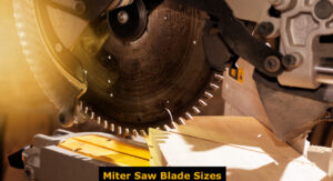 Miter Saw Blade Sizes - WoodworkMag.Com
