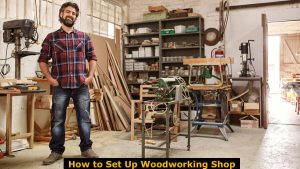 How To Set Up Woodworking Shop - WoodworkMag.Com
